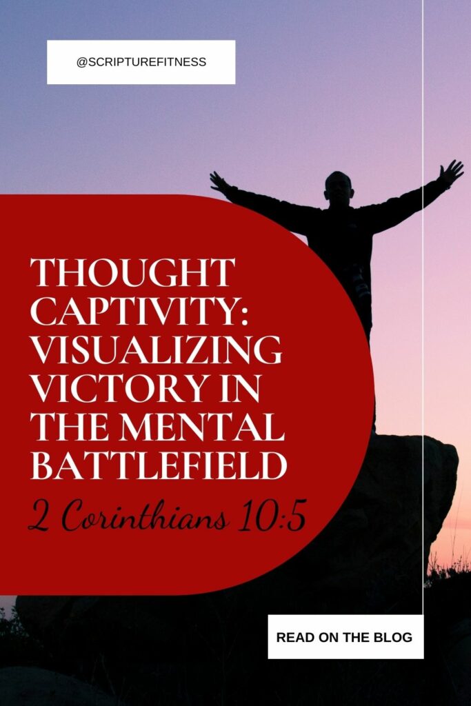 Thought Captivity: Visualizing Victory in the Mental Battlefield ...